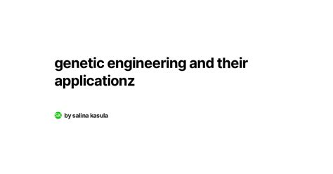 Genetic Engineering And Their Applicationz