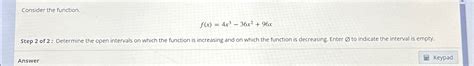 Solved Consider The Function F X 4x3 36x2 96xStep 2 Of 2 Chegg