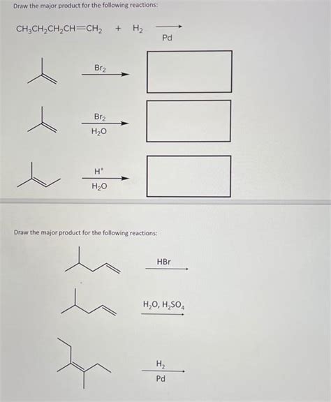 Solved Draw The Major Product For The Following Reactions Chegg