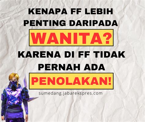 Kata Kata Quotes Anak FF Paling Keren Dan Terbaru Sumedang Ekspres