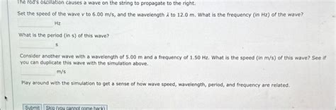 Solved The Rods Oscillation Causes A Wave On The String To