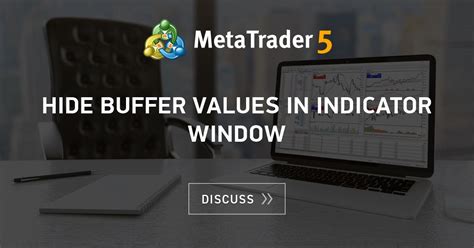 Hide Buffer Values In Indicator Window Indices General MQL5