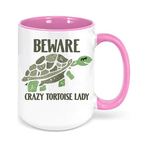 Tortoise Coffee Mug Beware Crazy Tortoise Lady Tortoise T Turtle