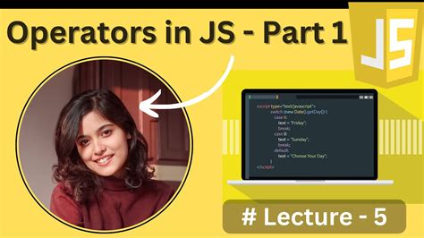 Operators In Javascript Lecture5 Part1 Javascript Tutorial In Hindi Youtube