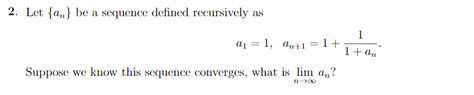 Solved 2 Let An Be A Sequence Defined Recursively As