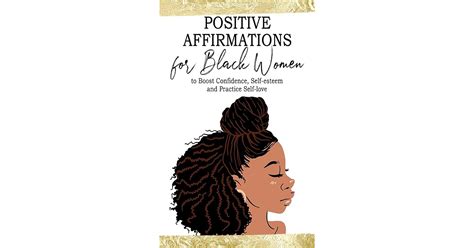 Positive Affirmations For Black Women Boost Confidence Self Esteem