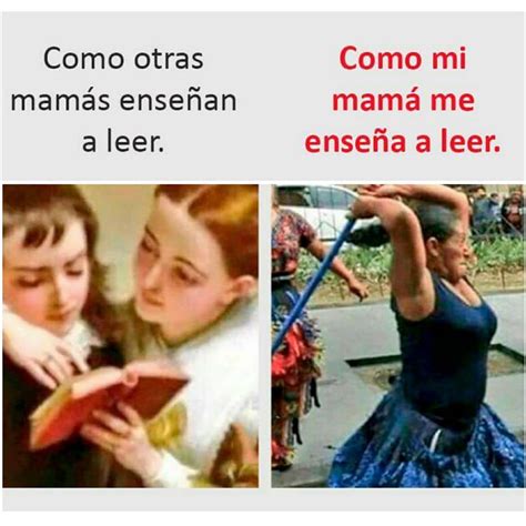 Como otras mamás enseñan a leer Como mi mamá me enseña a leer Memes