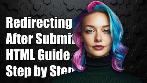 How To Redirect After Form Submission In Html Step By Step Guide Youtube