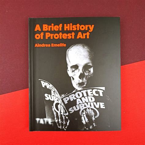 A Brief History Of Protest Art Spaziob K