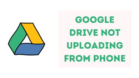 Google Drive Not Uploading From Phone Error How To Fix