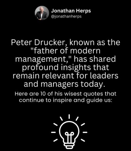 Guiding Leadership 10 Timeless Quotes From Peter Drucker For Modern