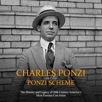 Charles Ponzi And The Ponzi Scheme The History And Legacy Of 20th