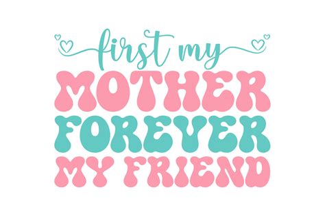 First My Mother Forever My Friend Graphic By Xefer Creative Fabrica