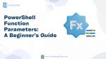 Powershell Function Parameters A Beginner S Guide Sharepoint Diary