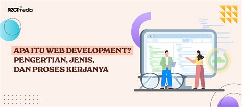 Apa Itu Web Development Pengertian Jenis Dan Proses Kerjanya Pt Rect Media Komputindo