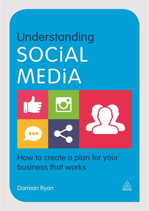 Publis Epub Understanding Social Media How To Create A Plan For Your Business That Works