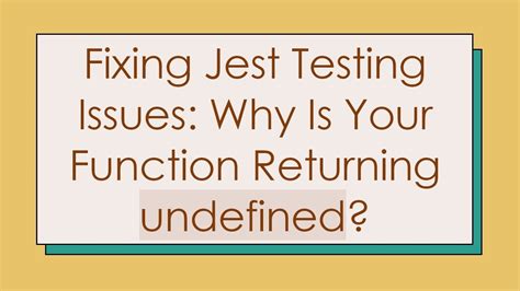 Fixing Jest Testing Issues Why Is Your Function Returning Undefined Youtube