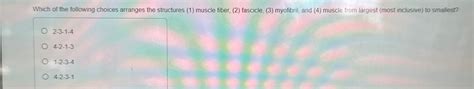 Solved Which Of The Following Choices Arranges The