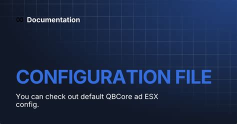 Configuration File Docs