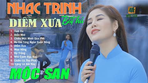 Mộc San Album Nhạc Trịnh Công Sơn Acoustic Bất Hủ Diễm Xưa Tình Xa