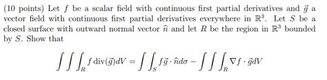 Solved 10 Points Let F Be A Scalar Field With Continuous Chegg Com