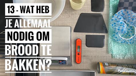 13 Wat Heb Je Allemaal Nodig Om Brood Te Bakken YouTube