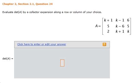 Solved Evaluate Deta By A Cofactor Expansion Along A Row