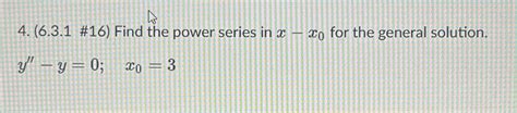 Solved 631 ﻿16 ﻿find The Power Series In X X0 ﻿for The