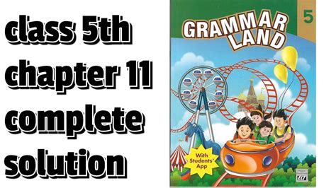 The Ultimate Guide To Grammar Land Class 5 Chapter 11 Youtube