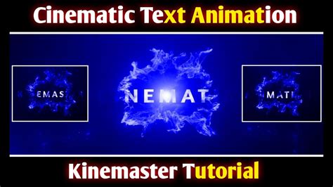 How To Make Cinematic Text Animation On Android Kinemaster Tutorial