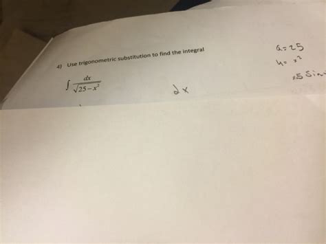 Solved Use Trigonometric Substitution To Find The Integral