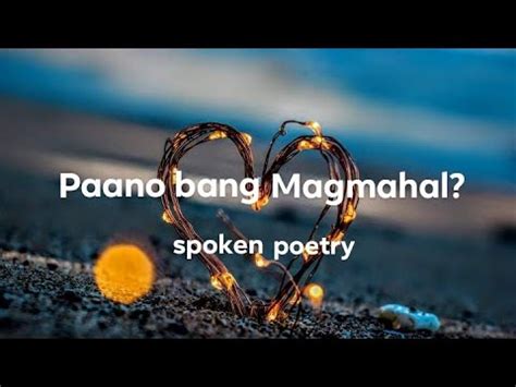 Paano Bang Magmahal Spoken Poetry YouTube