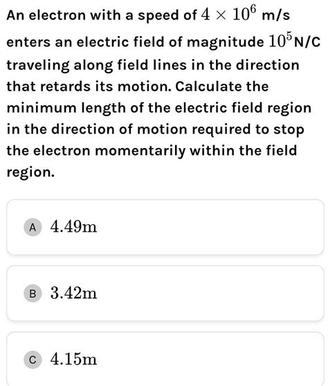 [answered] An Electron With A Speed Of 4 X 106 M S Enters An Electric Kunduz