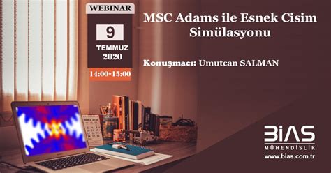 MSC Adams ile Esnek Cisim Simülasyonu BİAS Mühendislik