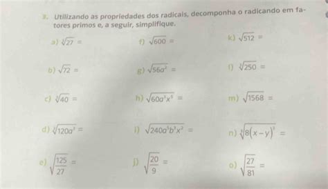 Solved 3 Utilizando As Propriedades Dos Radicais Decomponha O