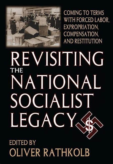 Revisiting The National Socialist Legacy Coming To Terms With Forced