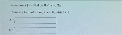 solved solve cos x 0 04 ﻿on 0≤x