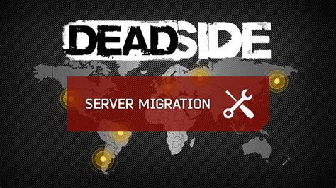 Deadside Server Migration Steam News