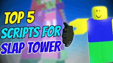top 5 roblox scripts for slap tower