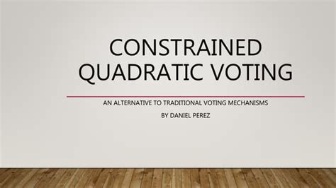 Constrained Quadratic Voting Ppt