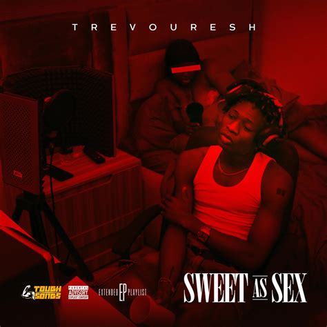 ‎sweet As Sex Ep Album By Trevouresh Apple Music