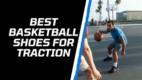 5 Best Basketball Shoes For Traction In 2024 Sporting Whizz