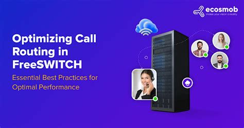 Optimizing Call Routing In Freeswitch Essential Best Practices For