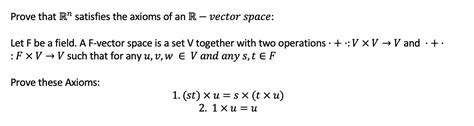Solved Prove That Rsatisfies The Axioms Of An R Vector
