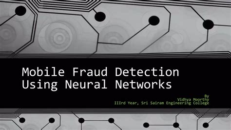 Mobile Fraud Detection Using Neural Networks Pptx