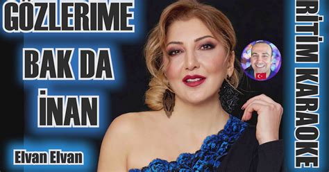 Gözlerime Bak Da İnan Dr Elvan Elvan Ritim Karaoke Orijinal Trafik Kürdili Hicazkar 2 4 T