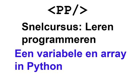 cursus programmeren python variabele en array cursus programmeren