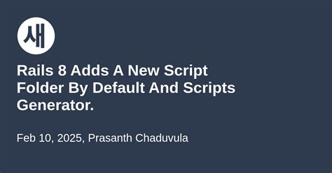 Rails 8 Adds A New Script Folder By Default And Scripts Generator