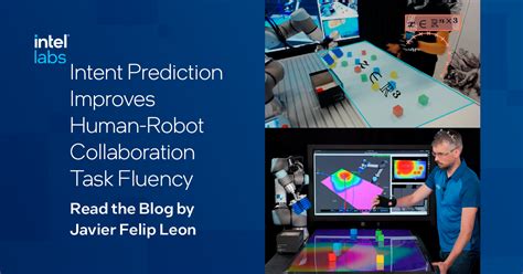 Intent Prediction Improves Human Robot Collaboration Task Fluency Intel Community