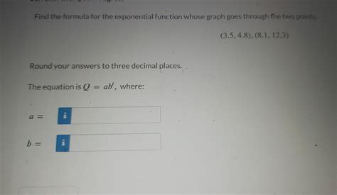 Solved Find The Formula For The Exponential Function Whose